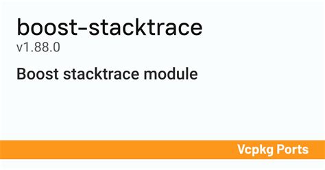 Boost Stacktrace V1880 Vcpkg Ports