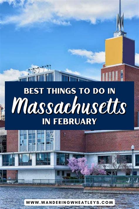 The 15 Best Things To Do In Massachusetts In February 2025