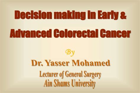 Decision Making In Early And Advanced Colorectal Cancer Pptx