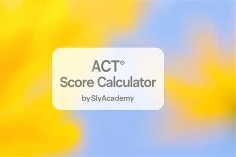Act® Score Calculator 2025 Raw To Scaled Score Tool