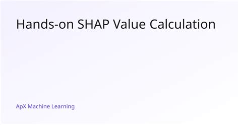 Hands On Shap Value Calculation