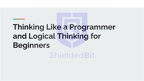 thinking like a programmer logical thinking for beginners