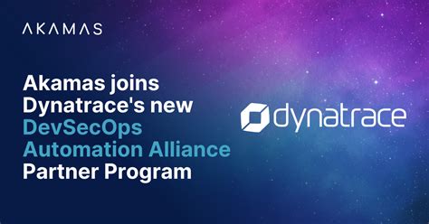 Akamas Joins Dynatraces New Devsecops Automation Alliance Partner