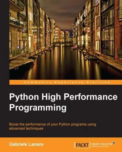 خرید و قیمت دانلود کتاب Python High Performance Programming Boost The Performance Of Your