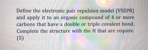 Solved Define The Electronic Pair Repulsion Model VSEPR Chegg Com