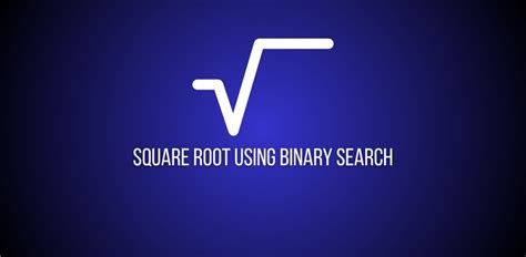 Square Root Using Binary Search Geeksforgeeks Solution Explained