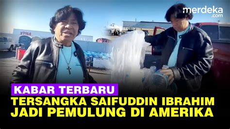 Nasib Saifuddin Ibrahim Tersangka Penistaan Agama Kini Jadi Pemulung Di Amerika Merdeka Vidio
