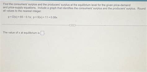 Solved Find The Consumers Surplus And The Producers