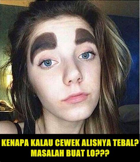 10 Meme Lucu Alis Tebal Yang Ampuh Ceriakan Harimu