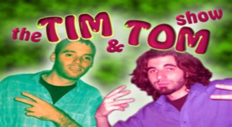 The Tim And Tom Show The Tim And Tom Show Episode 47 Failbook