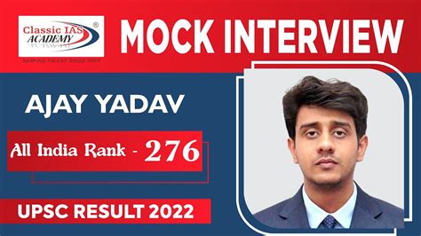 Ajay Yadav Rank 276 Upsc Cse 2022 Mock Interview Classic Ias