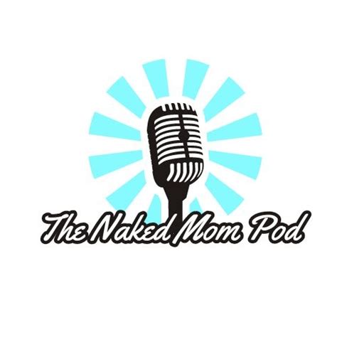 The Naked Mom Pod