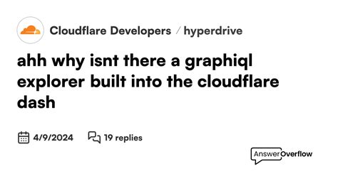 Ahh Why Isnt There A Graphiql Explorer Built Into The Cloudflare Dash 😦 Cloudflare Developers