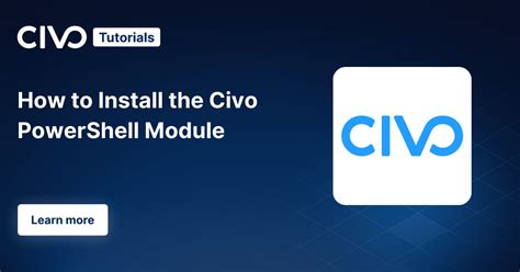How To Install The Civo Powershell Module