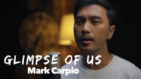 Glimpse Of Us Cover Mark Carpio Youtube