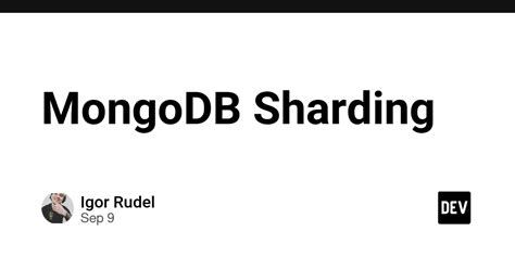Mongodb Sharding Dev Community