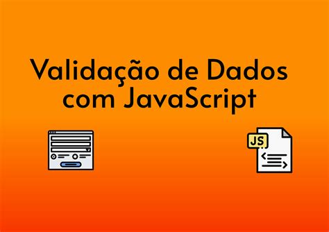 Como Validar Os Dados De Um Formulário Com Javascript By Jezmael