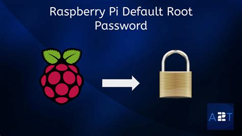 What Is The Raspberry Pi Default Root Password Addicted To Tech
