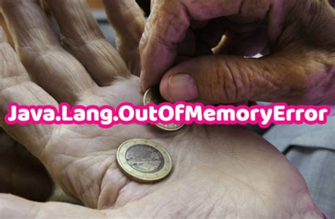 Javalangoutofmemoryerror Database Tutorials