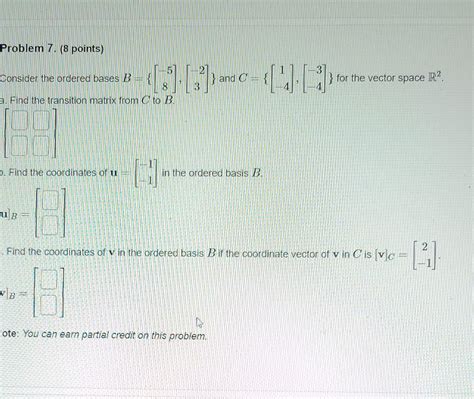Solved Problem 7 8 Points Consider The Ordered Bases B Re