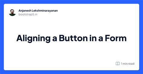 Aligning A Button In A Form
