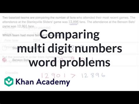 Comparing Multi Digit Whole Numbers Word Problems Video Khan Academy