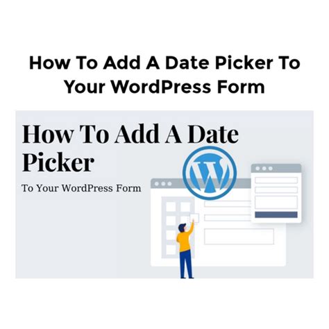 how to add a date picker to your wordpress form