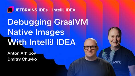 New Livestream Debugging Graalvm Native Images With Intellij Idea
