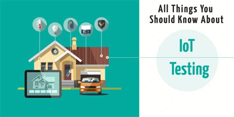Things You Should Know About Iot Testing