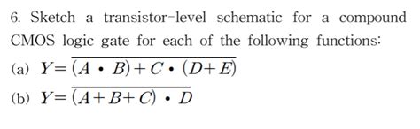 Solved 6 Sketch A Transistor Level Schematic For A Compound