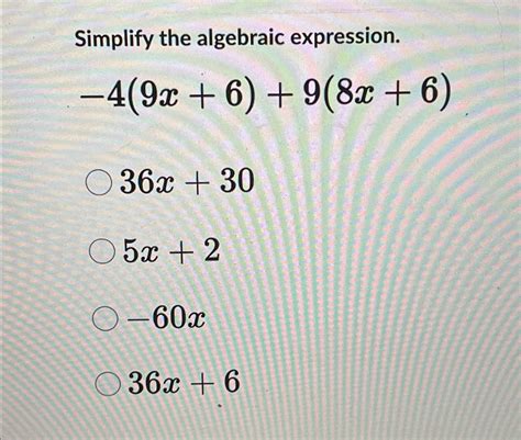 Solved Simplify The Algebraic