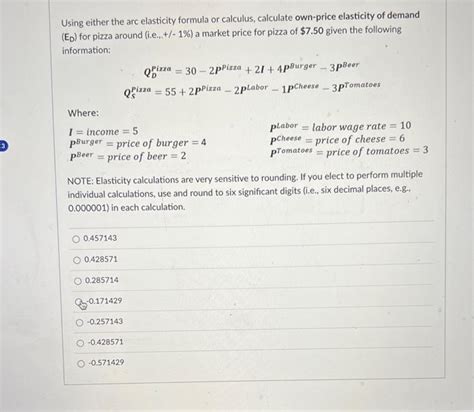 Solved Using Either The Arc Elasticity Formula Or Calculus Chegg Com