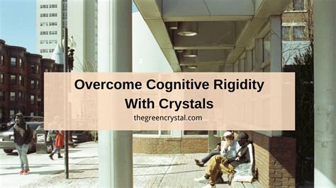 Cognitive Rigidity And How To Overcome It
