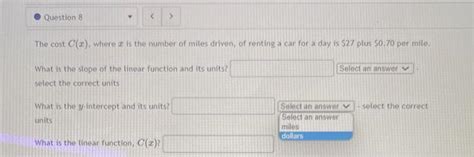 Solved The Cost C X Where X Is The Number Of Miles Driven