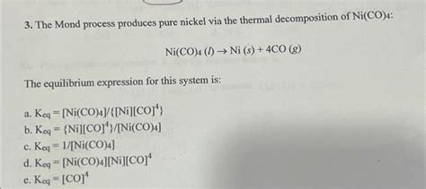 Solved 3 The Mond Process Produces Pure Nickel Via The