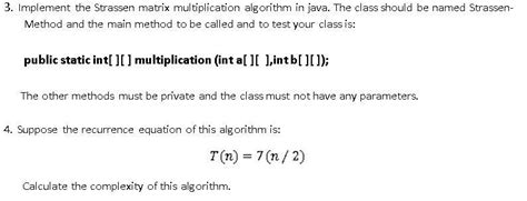 Solved 3 Implement The Strassen Matrix Multiplication