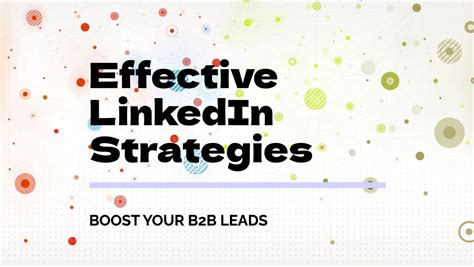 Unlocking Linkedin Proven Tactics For Maximizing B2b Lead Generation