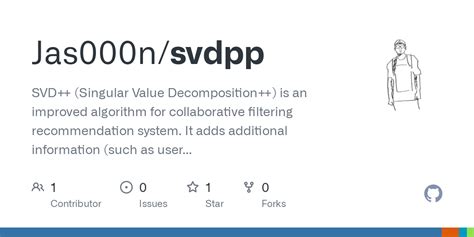 GitHub Jas000n Svdpp SVD Singular Value Decomposition Is An Improved Algorithm For