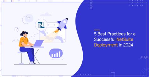 5 Best Practices For A Successful Netsuite Deployment In 2024