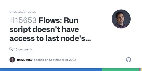 Flows Run Script Doesnt Have Access To Last Nodes Data · Issue 15653 · Directusdirectus