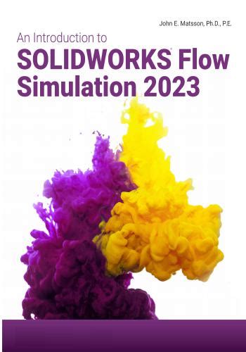 An Introduction To Solidworks Flow Simulation 2023 عالم الكتب