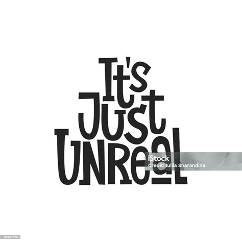 그것은 단지 비현실적인 벡터 손으로 그린 글자입니다 동기 부여 스포츠 인용 흑백 그림 현대 속어 문구 스케치 비문 긍정적인 라이프스타일 포스터 개념에 대한 스톡 벡터 아트