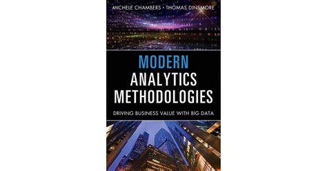 modern analytics methodologies driving business value with analytics