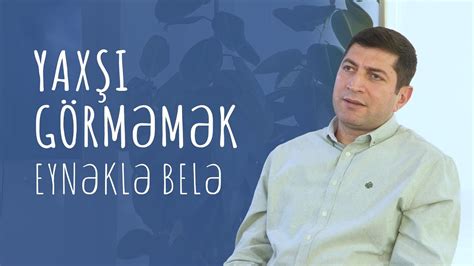 Eynəklə Belə Yaxşı Görməmək Rafadarxalilov Eynək Youtube