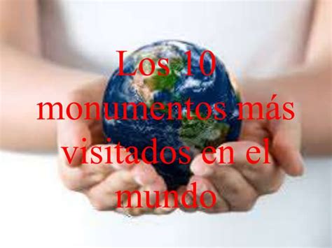 Los 10 Monumentos Más Visitados En El Mundo Ppsx