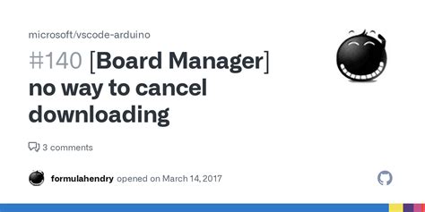 Board Manager No Way To Cancel Downloading · Issue 140 · Microsoftvscode Arduino · Github