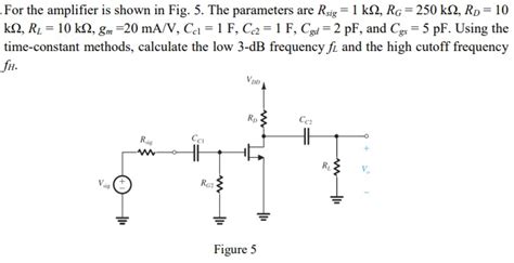 Solved Using The Time Constant Methods Calculate The Low