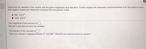 Solved Determine The Resultant Of The Vectors With The Given Chegg
