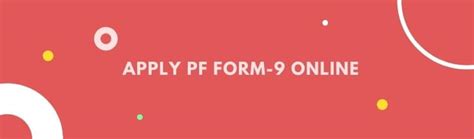 Online Furnishing Of Pf Form 9 From October 2017