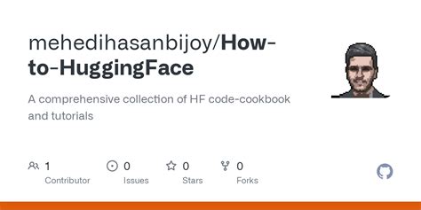 Github Mehedihasanbijoyhow To Huggingface A Comprehensive Collection Of Hf Code Cookbook And